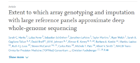AJHG | 基因分型阵列和插补的准确性可通过阵列、panel以及样本选择提高，进而接近深度WGS准确性 – SEQ.CN